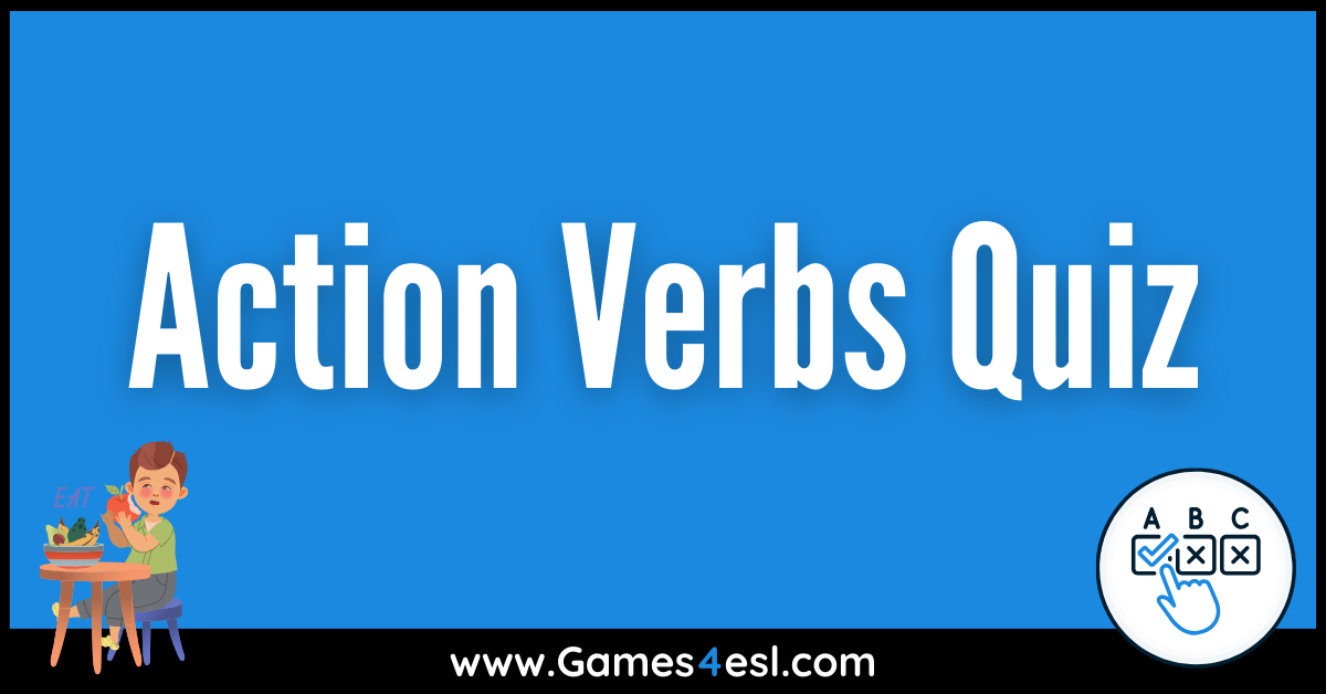 Action Verbs Quiz | Games4esl