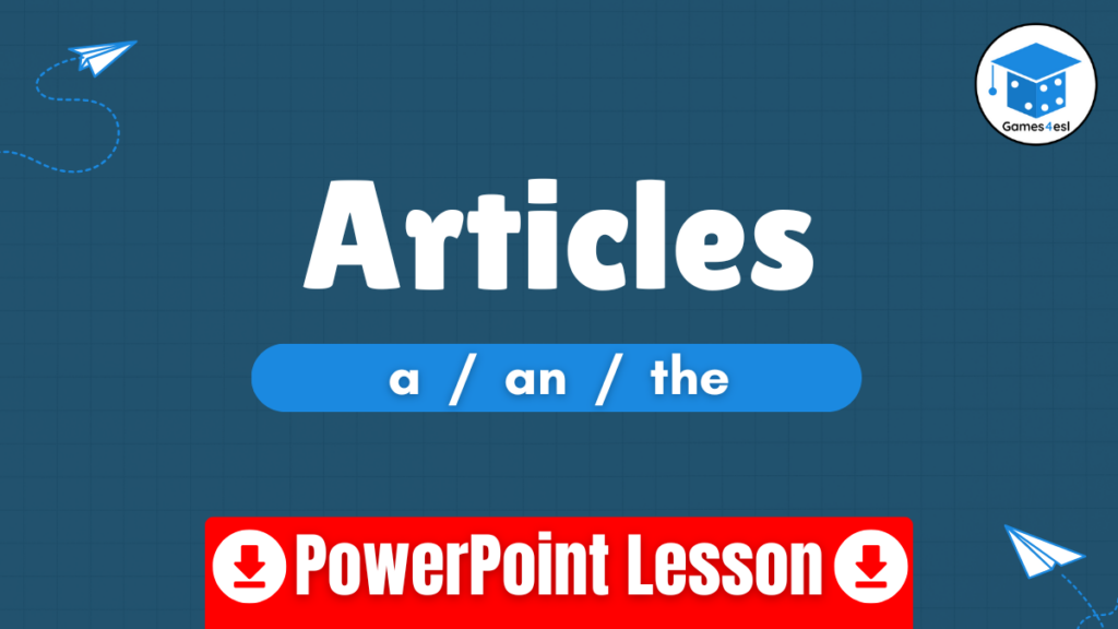 Articles PowerPoint (A, An, The) | Games4esl