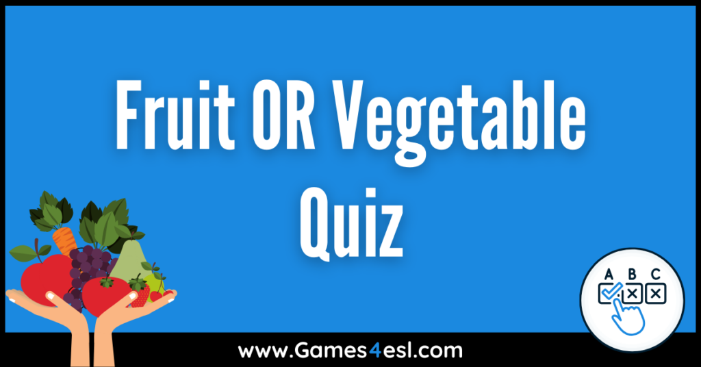 Fruit Or Vegetable Quiz | Games4esl