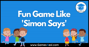 6 Fun Games Like Simon Says | Games4esl