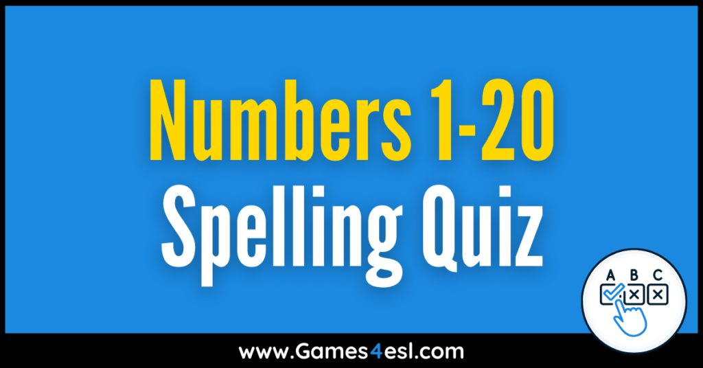 Numbers Spelling Quiz: Numbers 1 To 20 | Games4esl