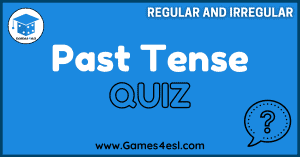 Past Tense Quiz | Regular And Irregular Verbs | Games4esl