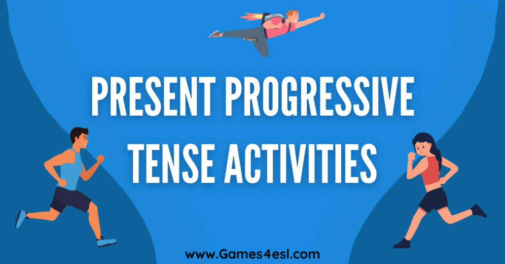 5 Fun Present Progressive Tense Games For Class | Games4esl