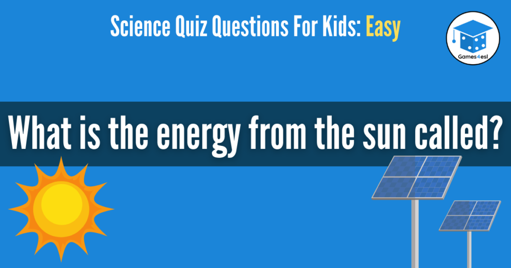 75 Fun And Easy Science Quiz Questions For Kids | Games4esl